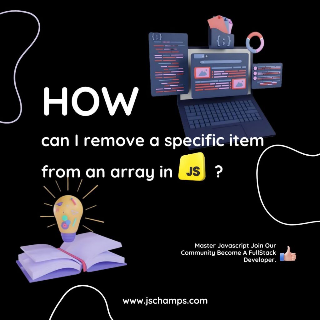 How Can I Remove A Specific Item From An Array In Javascript Jschamps